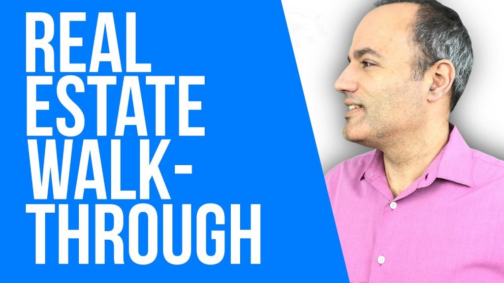 What is a Walk Through and what to look for? - Mike Abou Daher